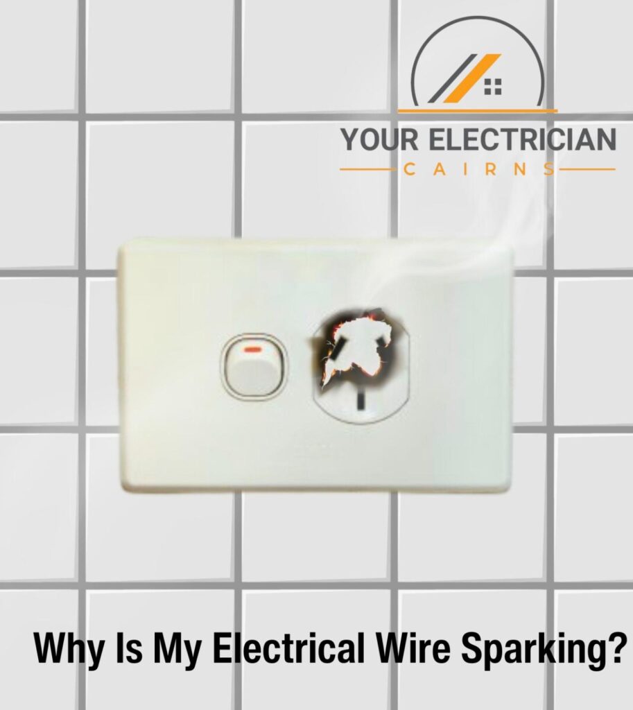 Why Is My Electrical Wire Sparking?